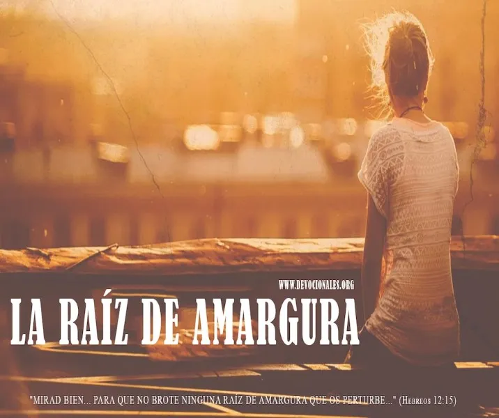 La Raíz Amarga Un Obstáculo para la Vida Cristiana