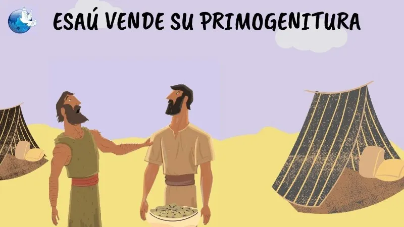 Esau Vende su Primogenitura: Una Lección de Perdón y Esperanza