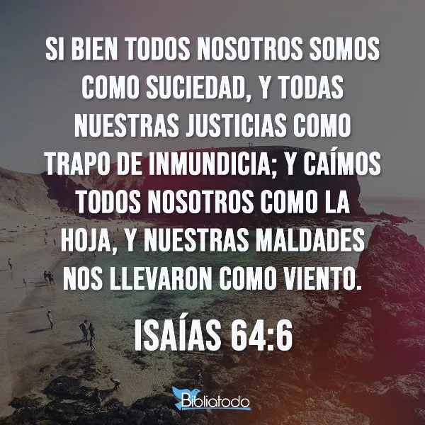 La sed insaciable: Un análisis de Isaías 64:6
