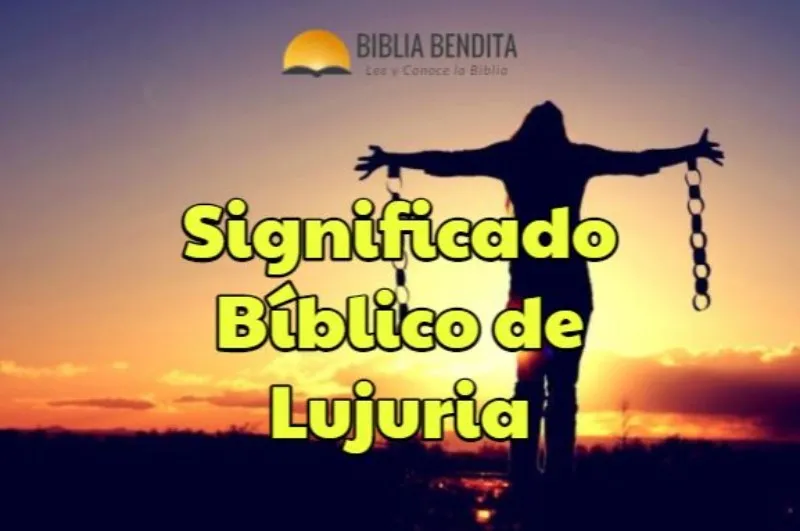El Poder Destructor de la Lujuria: Una Perspectiva Bíblica