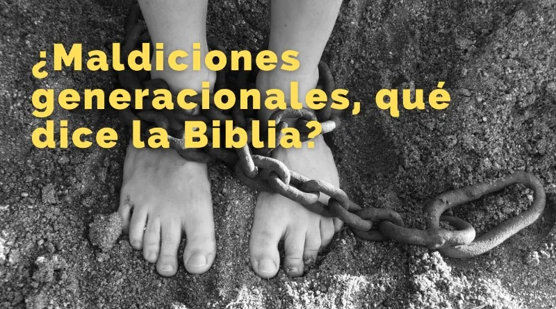 Maldiciones Generacionales en la Biblia: Entendiendo el Concepto y Sus ...