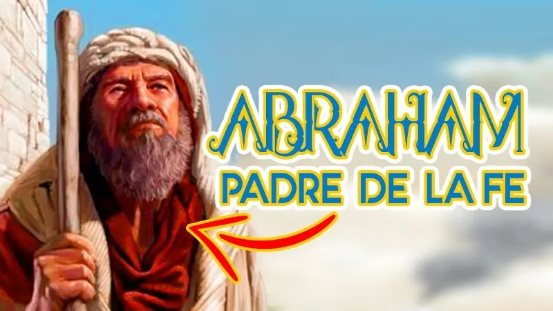 El Legado de Padre Abraham: Un Viaje a Través de la Historia y la Fe