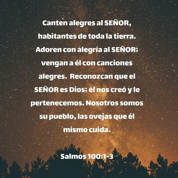 El Salmo 100: Un llamado a la alegría y la alabanza