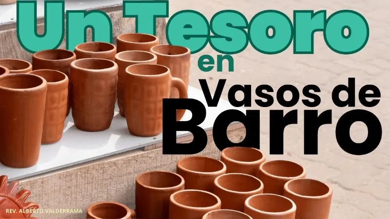 Tesoros en Vasos de Barro: Descubriendo la Belleza de lo Simple